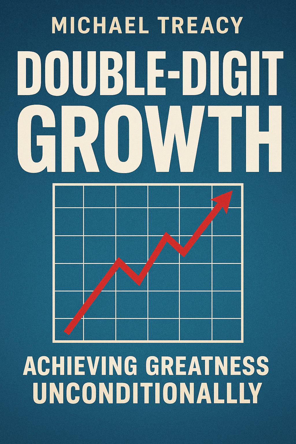 Double digit growth by Michael Treacy | Summary on Dygest