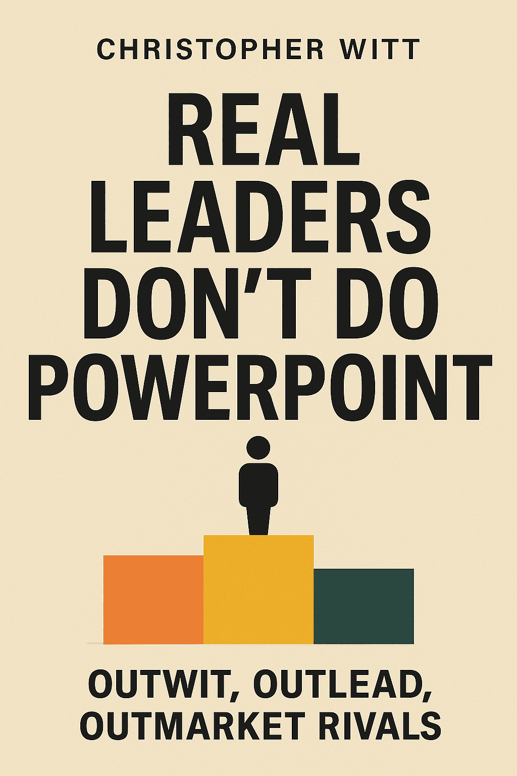 Real leaders dont do powerpoint by Christopher Witt | Summary on Dygest
