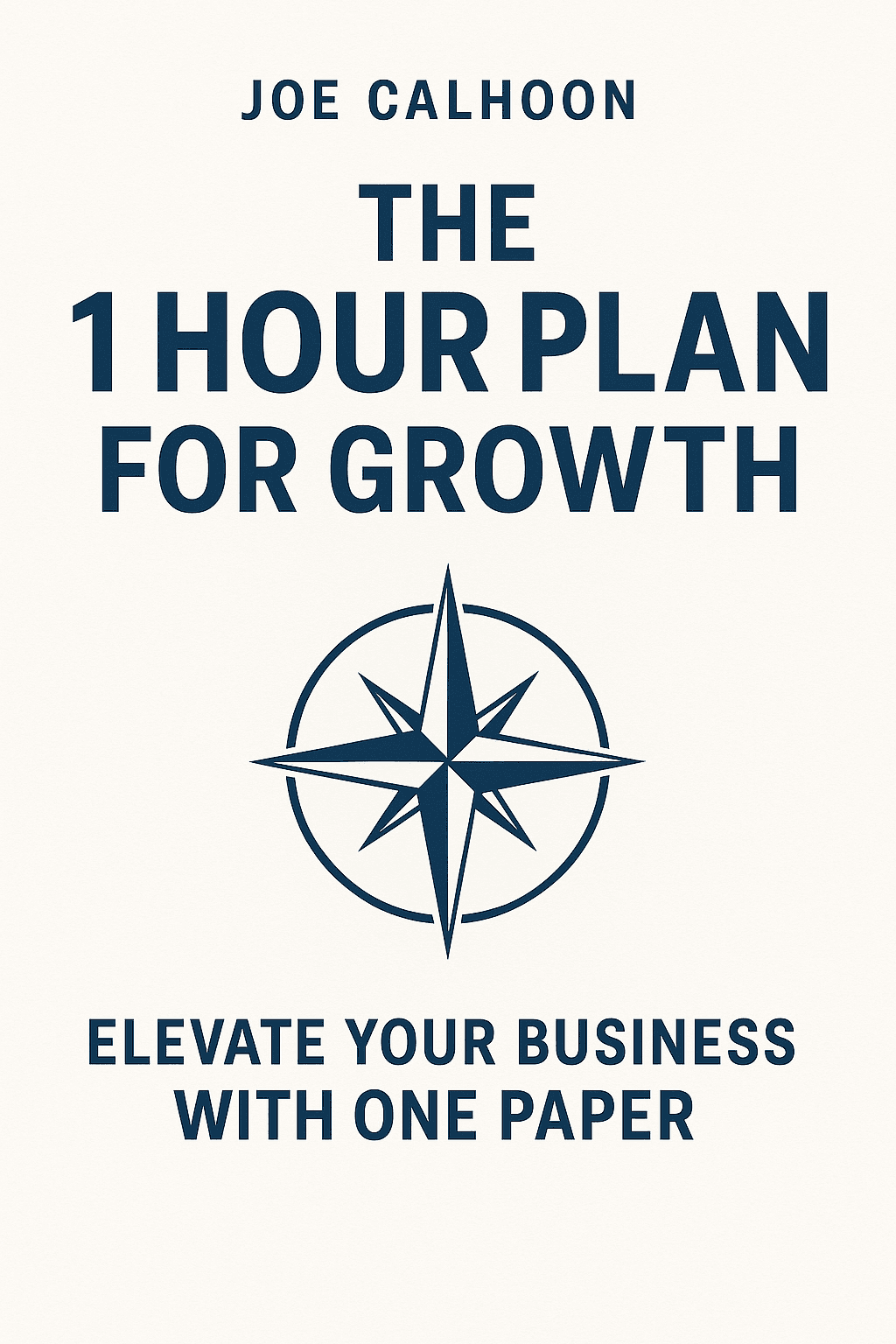 The 1 hour plan for growth by Joe Calhoon | Summary on Dygest